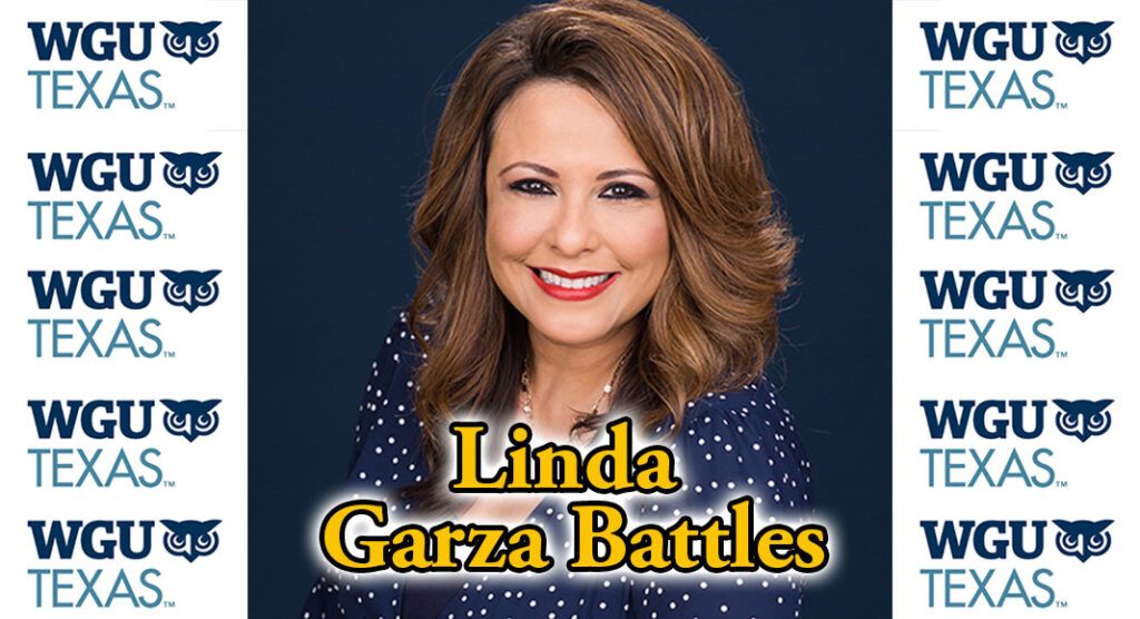 Linda Garza Battles Named Regional Vice President, Chancellor of WGU Texas - Texas Border Business
