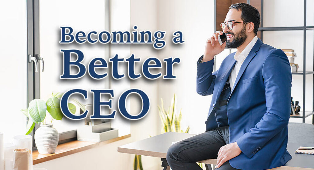 Practical Tips For Business Improvement For CEO’s - Texas Border Business