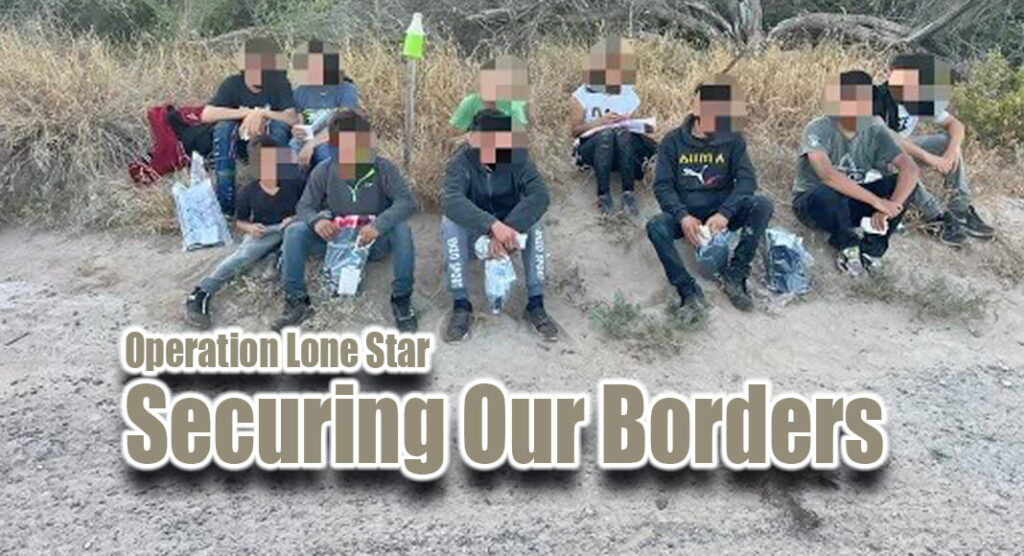 Operation Lone Star: Still Keeping our Borders Secure - Texas Border ...