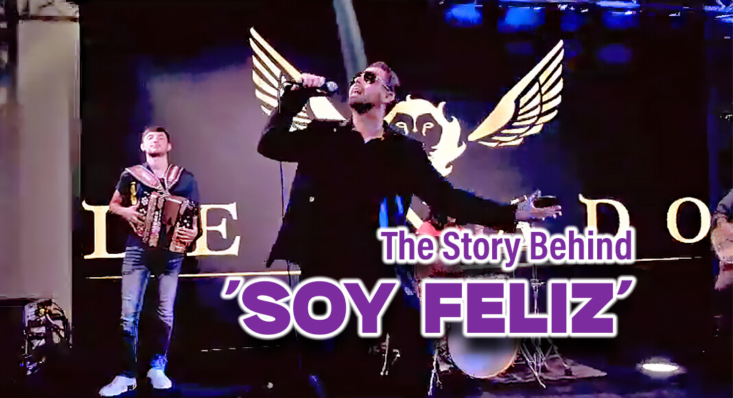 The Story Behind the Song by Leonado, Singer-Songwriter of "Soy Feliz ...