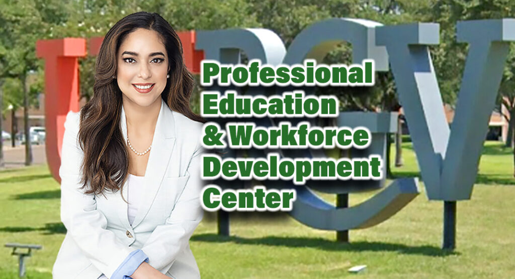 Blanca Davila to Head UTRGV's Professional Education & Workforce Development Center - Texas ...