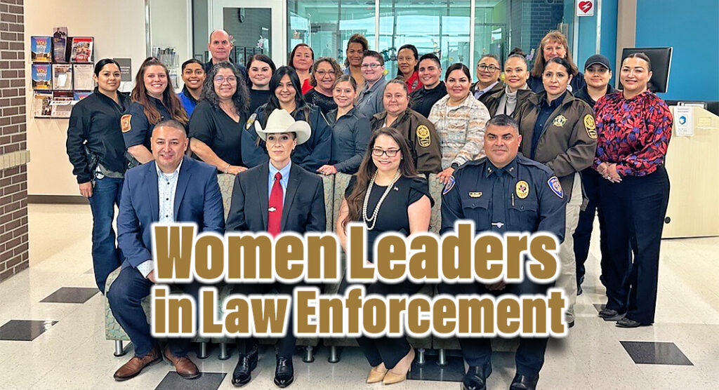 Empowering Women to Lead in Law Enforcement - Texas Border Business