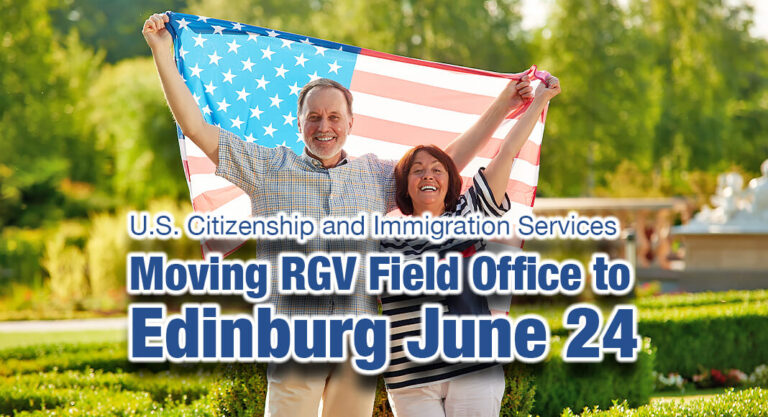 U.S. Citizenship and Immigration Services Moves RGV Field Office to ...