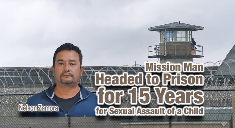 Mission Man Headed to Prison for 15 Years for Sexual Assault of a Child ...