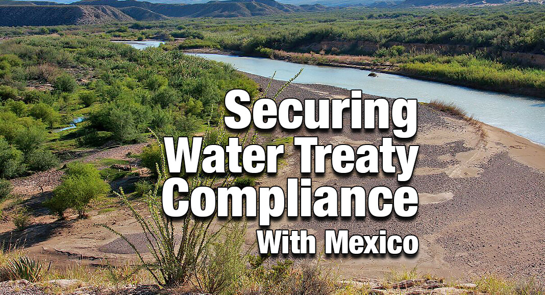 New Legislation Aims to Secure Water Treaty Compliance with Mexico ...