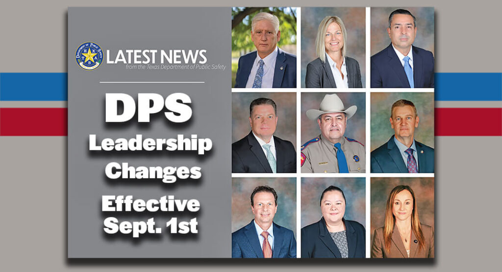 DPS Announces Leadership Changes Effective Sept. 1 - Texas Border Business