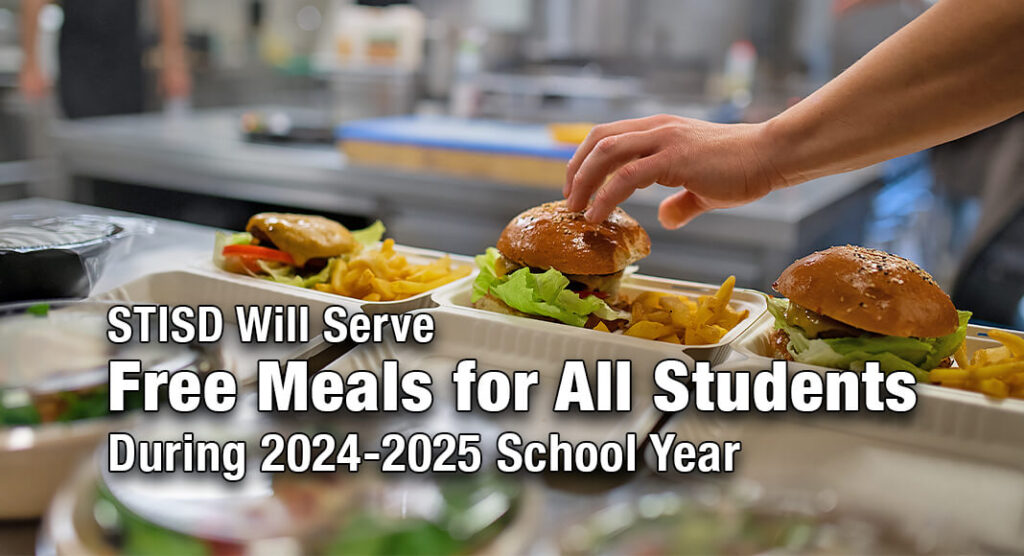STISD Will Serve Free Meals for All Students During 2024-2025 School ...