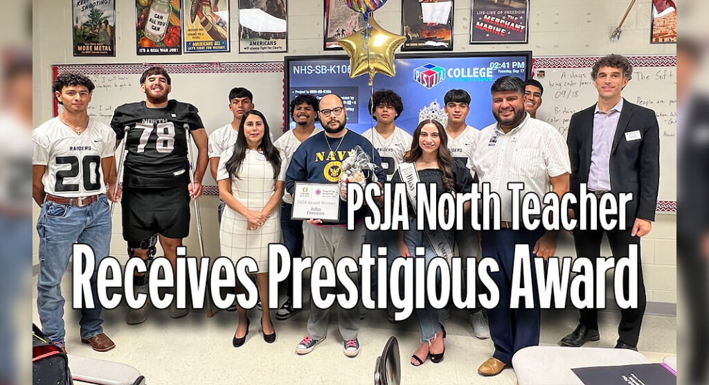 PSJA North Teacher Receives Prestigious Award - Texas Border Business