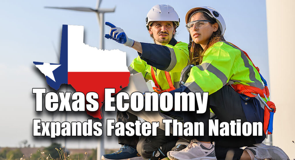Texas Economy Expands Faster Than Nation - Texas Border Business