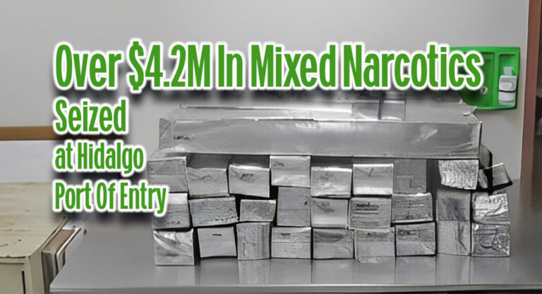 CBP Officers Seize Over $4.2M In Mixed Narcotics at Hidalgo Port Of ...