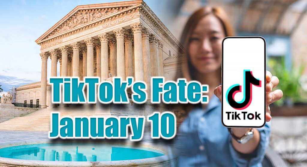 Supreme Court to Hear TikTok Case on January 10, 2025 - Texas Border ...