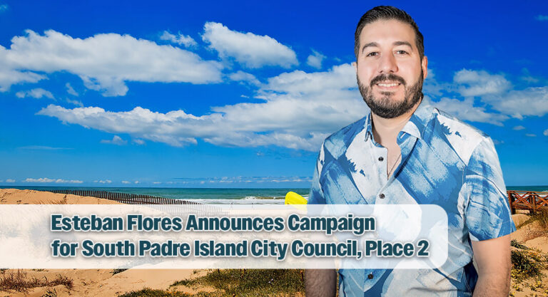 Esteban Flores Announces Campaign for South Padre Island City Council ...