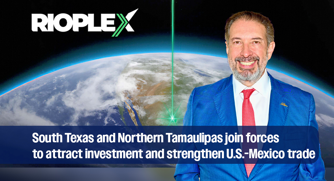 RioPlex: A Cross-Border Hub for Growth - Texas Border Business