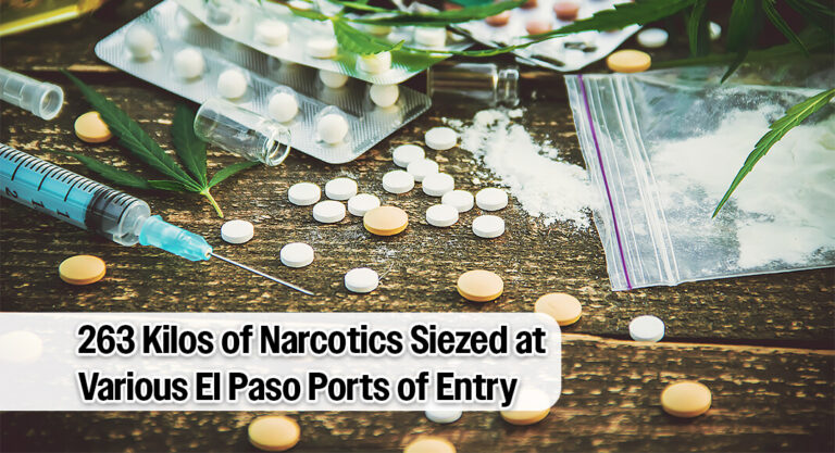 CBP Seizes 263 Kilos of Narcotics at Various El Paso Ports of Entry ...