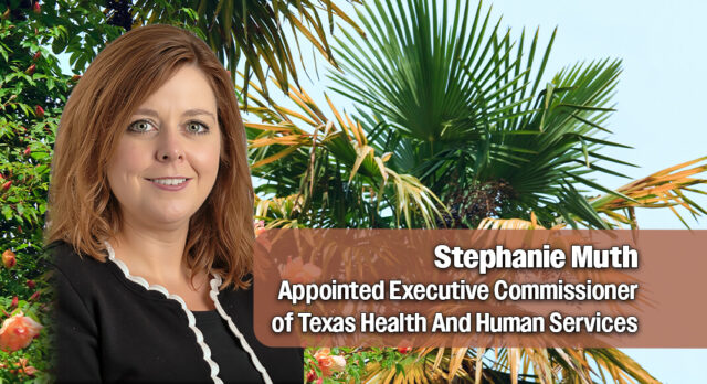 Stephanie Muth Appointed Executive Commissioner of Texas Health And ...